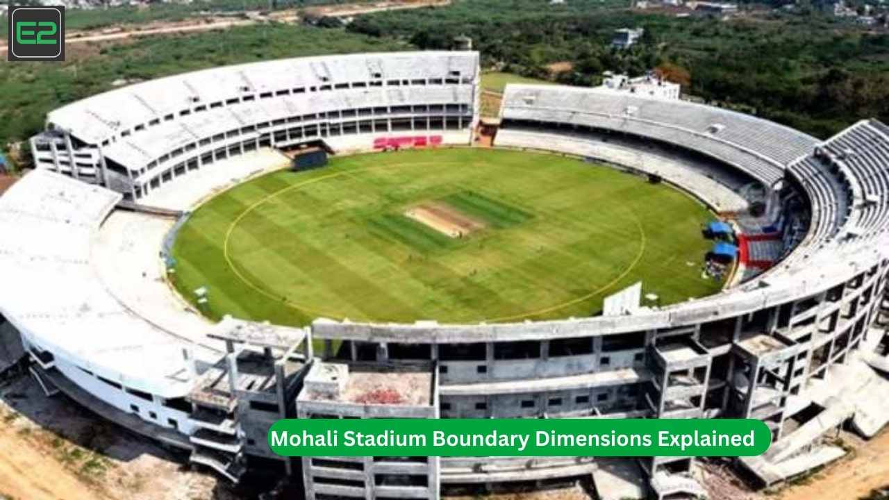 Mohali Stadium Boundary Dimensions Explained
