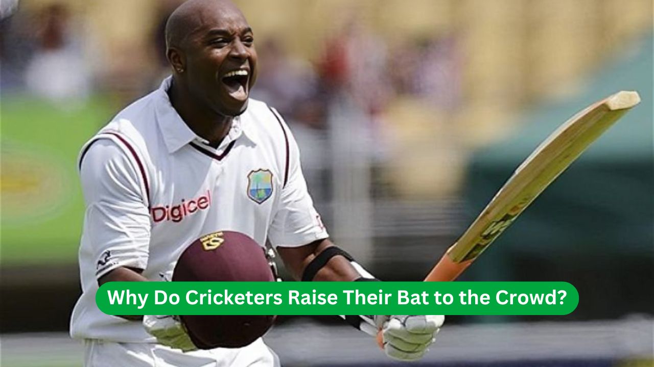 Why Do Cricketers Raise Their Bat to the Crowd?